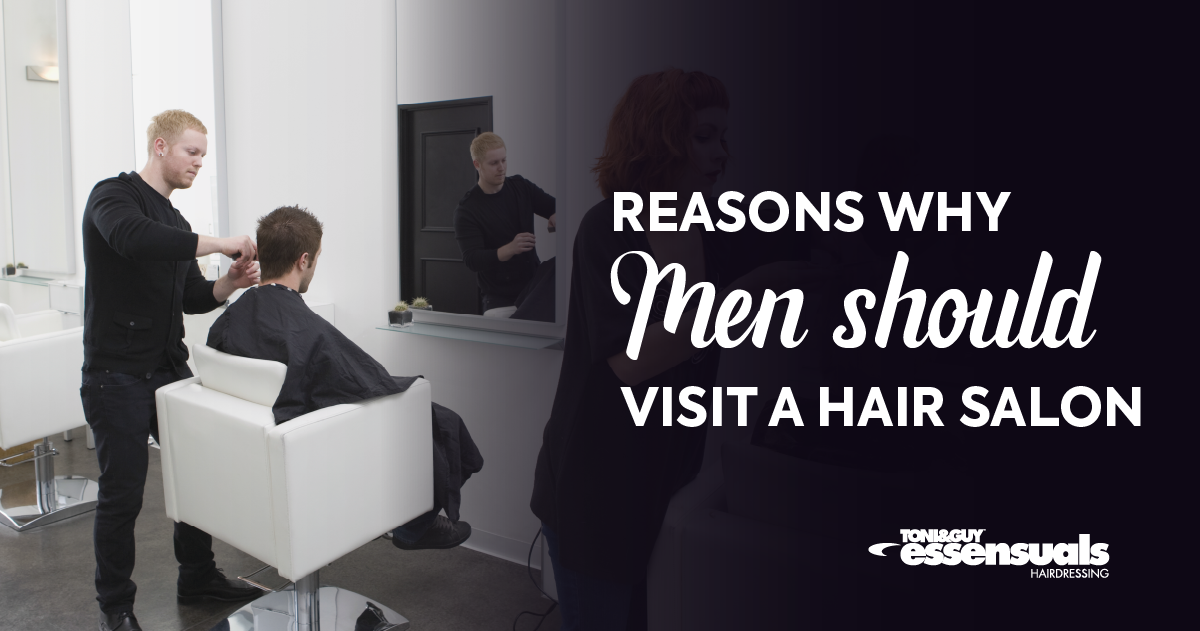 Reasons Why Men Should Visit a Hair Salon